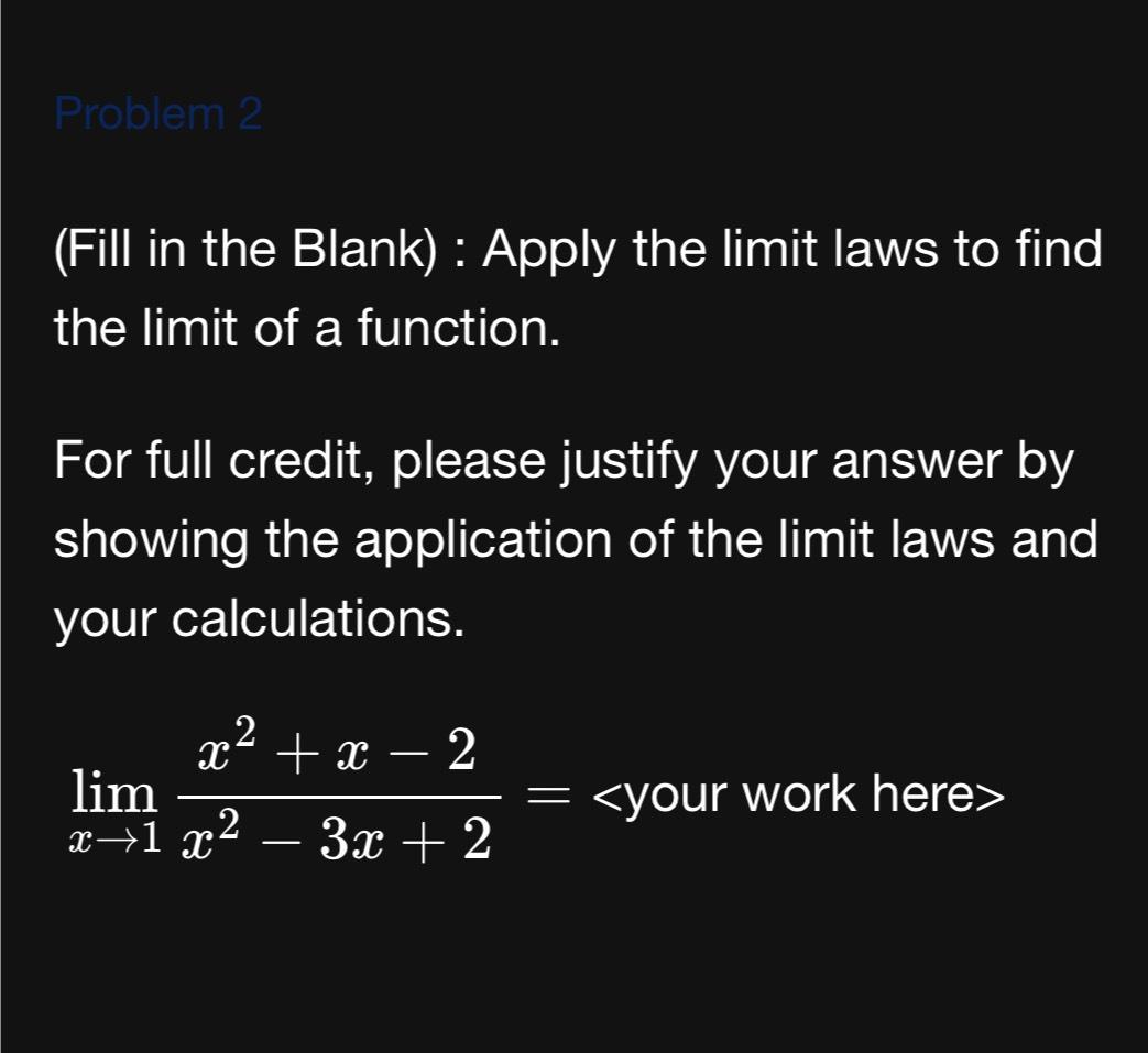 Solved Problem 2(Fill in the Blank) ﻿: Apply the limit laws | Chegg.com