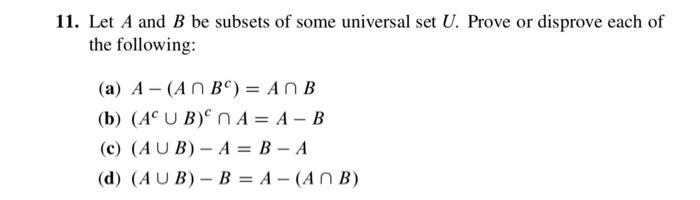 Solved 11. Let A and B be subsets of some universal set U. | Chegg.com