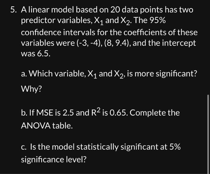Solved 5. A linear model based on 20 data points has two | Chegg.com