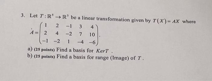 Solved 3. Let T:Rs→R3 be a linear transformation given by | Chegg.com