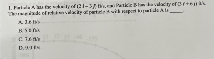 Solved 1 Particle A Has The Velocity Of 2i−3j F S And