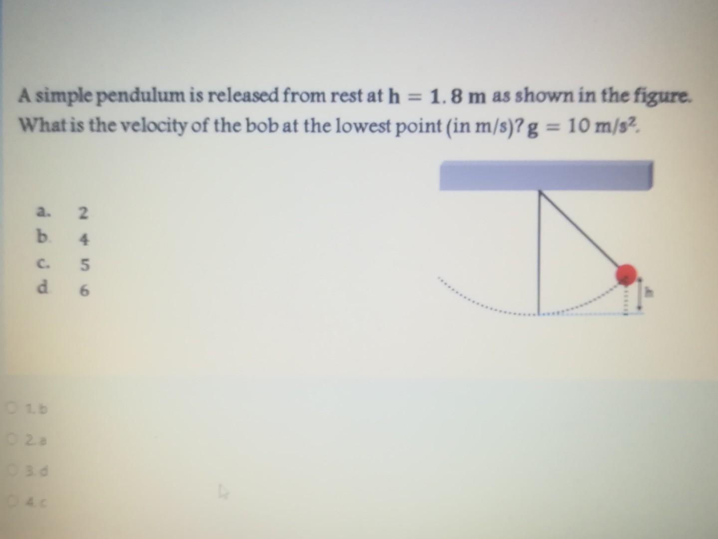 Solved A simple pendulum is released from rest at h = 1.8 m | Chegg.com