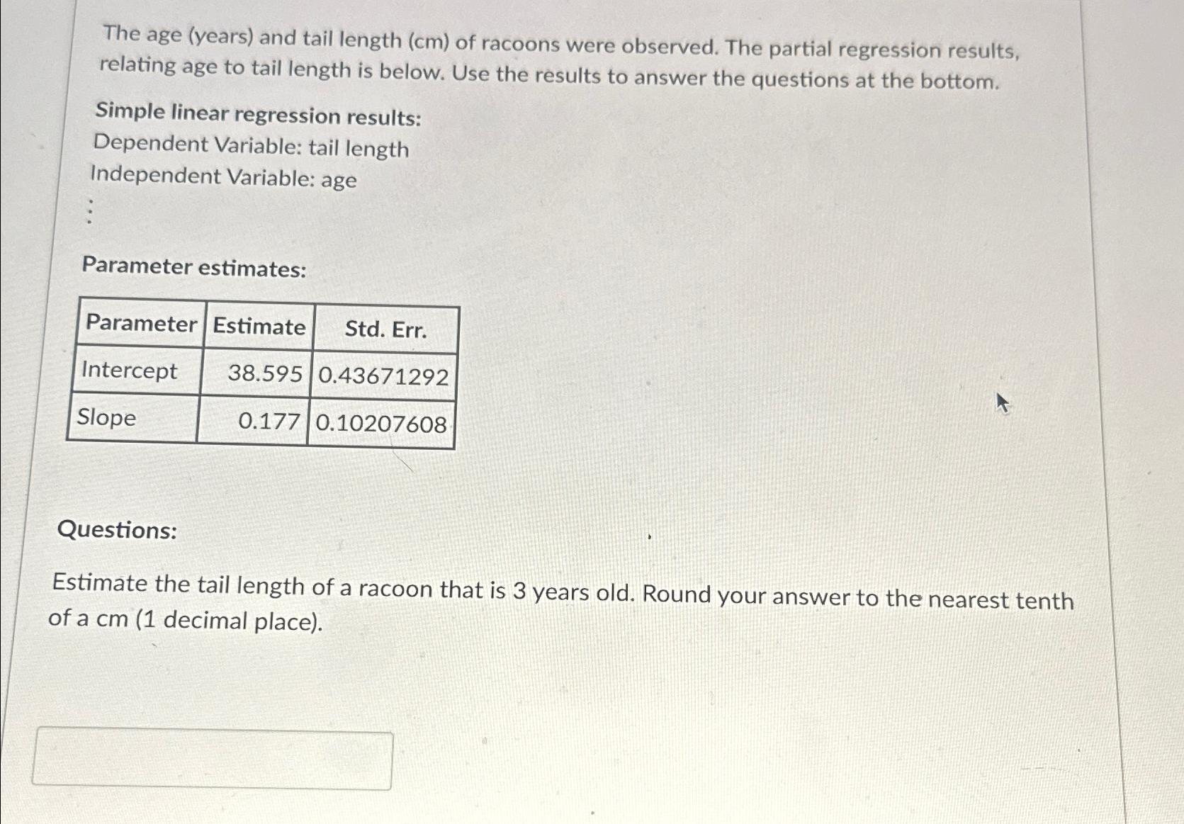 Solved The age (years) ﻿and tail length (cm) ﻿of racoons | Chegg.com
