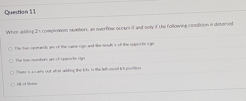 Solved Question 11When adding 2's complement numbers, an | Chegg.com