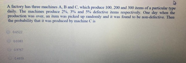 Solved A factory has three machines A, B and C, which | Chegg.com