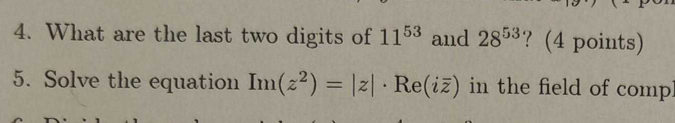 Solved the 4 problem: What are the last two digits of 11^53 | Chegg.com