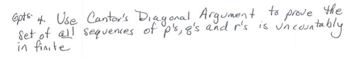 Solved to the opts 4. Use Cantor's Diagonal Argument prove | Chegg.com