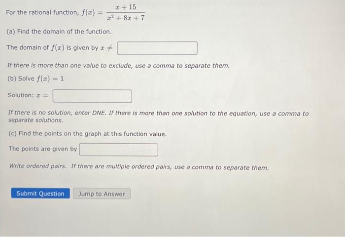 Solved For the rational function, f(x)=x2+8x+7x+15 (a) Find | Chegg.com