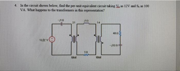 Solved 4. In the circuit shown below, find the per-unit | Chegg.com