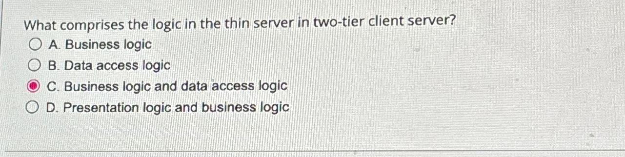 Solved What comprises the logic in the thin server in | Chegg.com