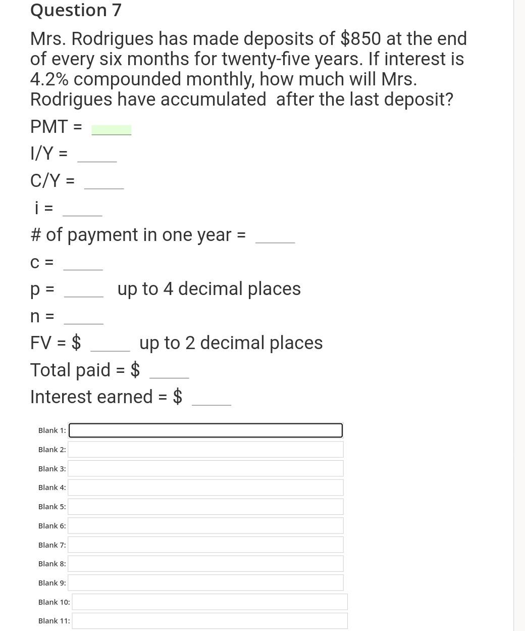 Solved Question 7 Mrs. Rodrigues has made deposits of $850 | Chegg.com