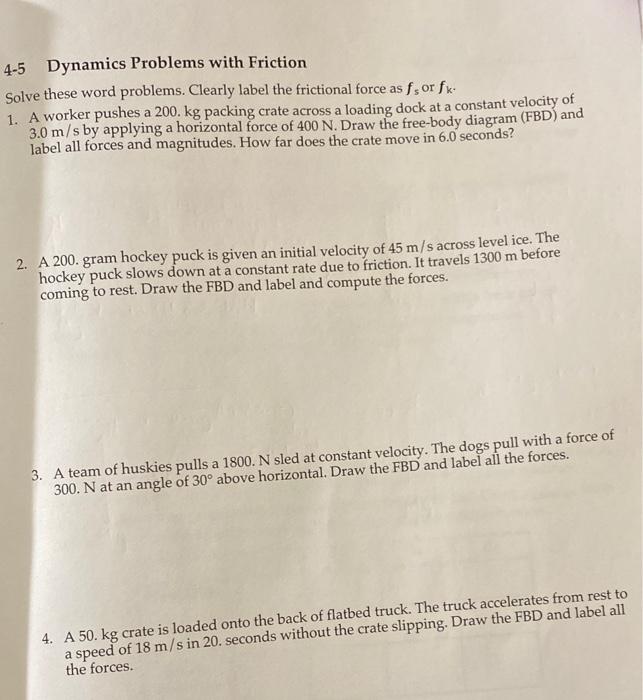 Solved 4-5 Dynamics Problems with Friction Solve these word | Chegg.com