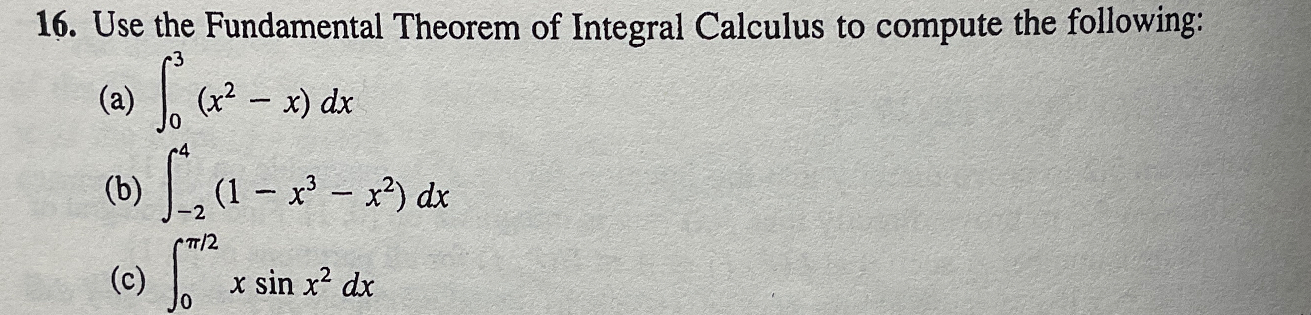 Solved Use the Fundamental Theorem of Integral Calculus to | Chegg.com