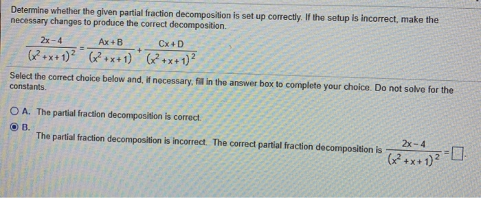 Solved Determine whether the given partial fraction | Chegg.com