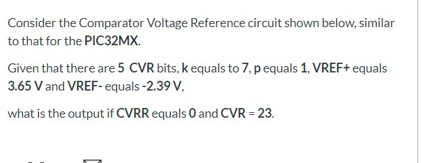 Solved Consider the Comparator Voltage Reference circuit | Chegg.com