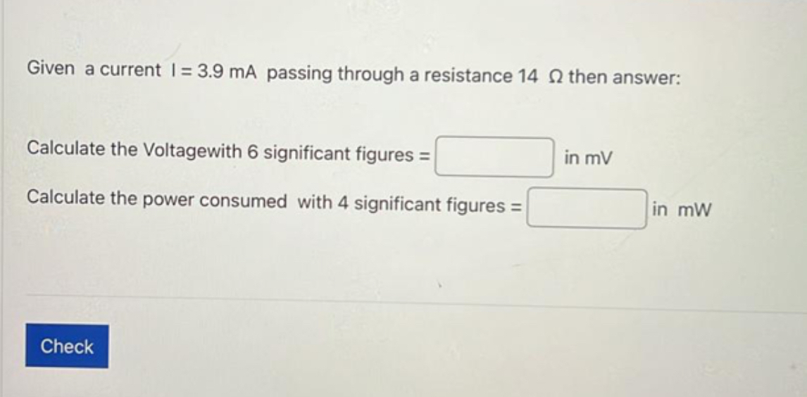 Solved Given a current I=3.9mA ﻿passing through a resistance | Chegg.com