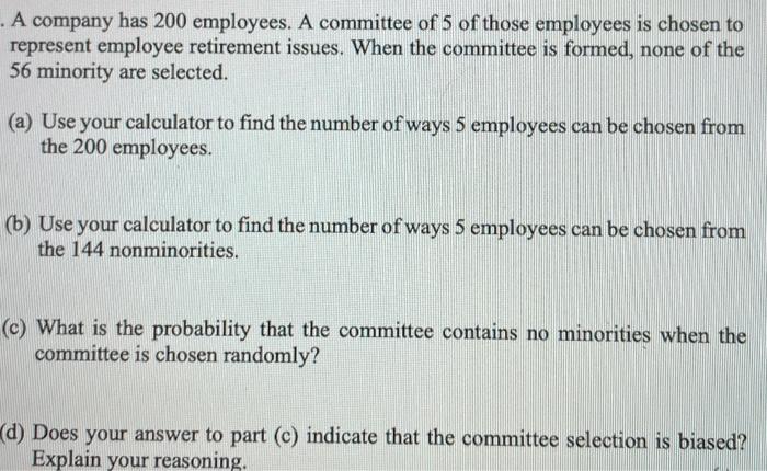 Solved A company has 200 employees. A committee of 5 of | Chegg.com