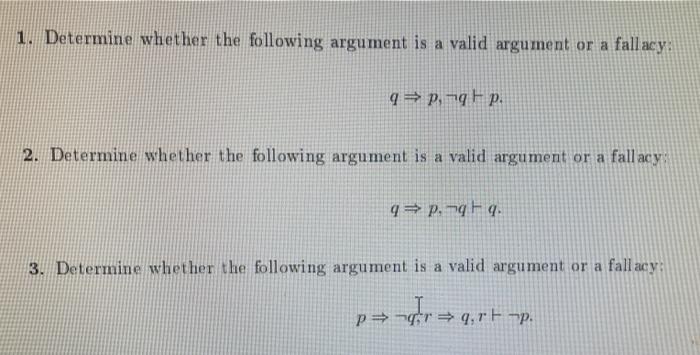 Solved 1. Determine whether the following argument is a | Chegg.com