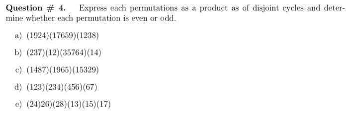 Solved Question # 4. Express each permutations as a product | Chegg.com