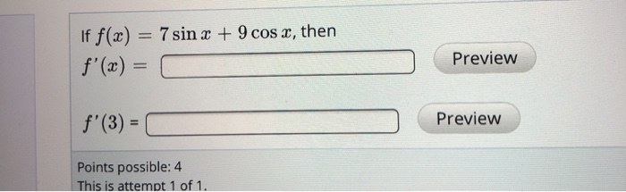 Solved If f(x) = 7 sin x + 9 cos x, then f'(x) = Preview | Chegg.com