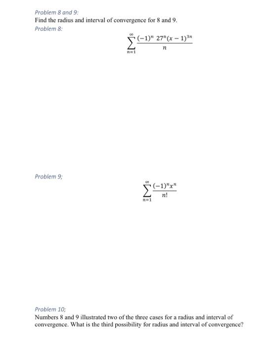 Solved Problem 8 and 9: Find the radius and interval of | Chegg.com