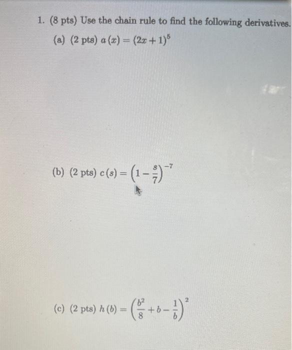 Solved 1. (8 pts) Use the chain rule to find the following | Chegg.com Solved 1. (8 pts) Use the chain rule to find the following | Chegg.com