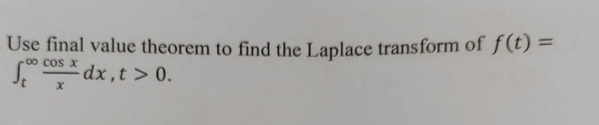 Solved Use final value theorem to find the Laplace transform | Chegg.com