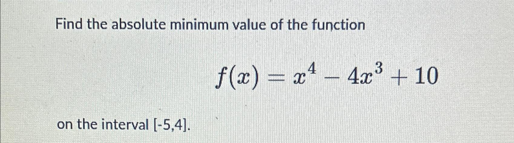 Solved Find the absolute minimum value of the | Chegg.com
