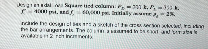 Solved Design an axial Load Square tied column: | Chegg.com
