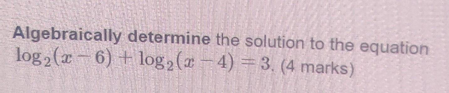 Solved Algebraically determine the solution to the equation | Chegg.com