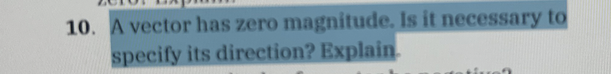 Solved A vector has zero magnitude. Is it necessary | Chegg.com