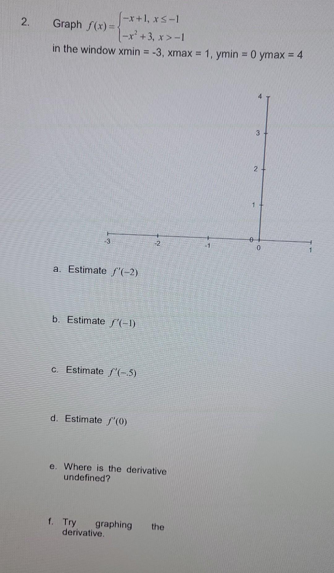 Solved Graph f(x)={−x+1,x≤−1−x2+3,x>−1 in the window | Chegg.com