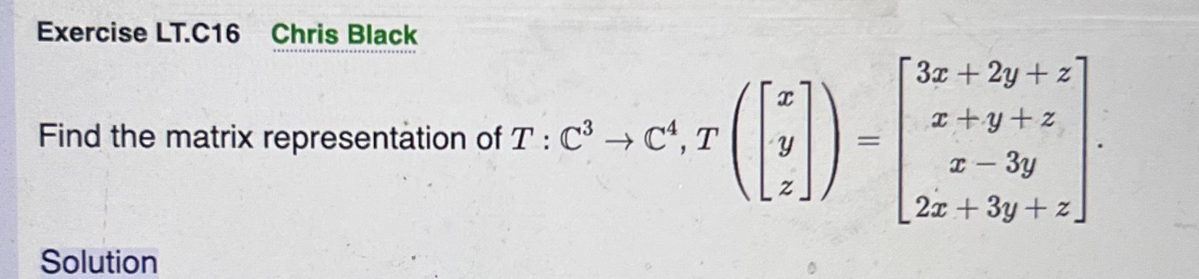 Solved Exercise LT.C16 ﻿Chris BlackFind the matrix | Chegg.com