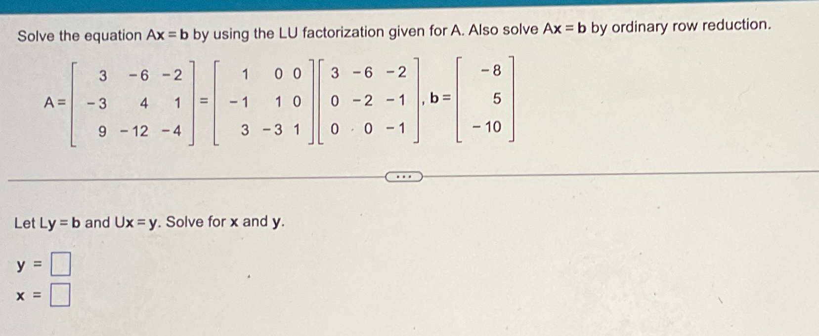 Solved Solve the equation Ax=b ﻿by using the LU | Chegg.com