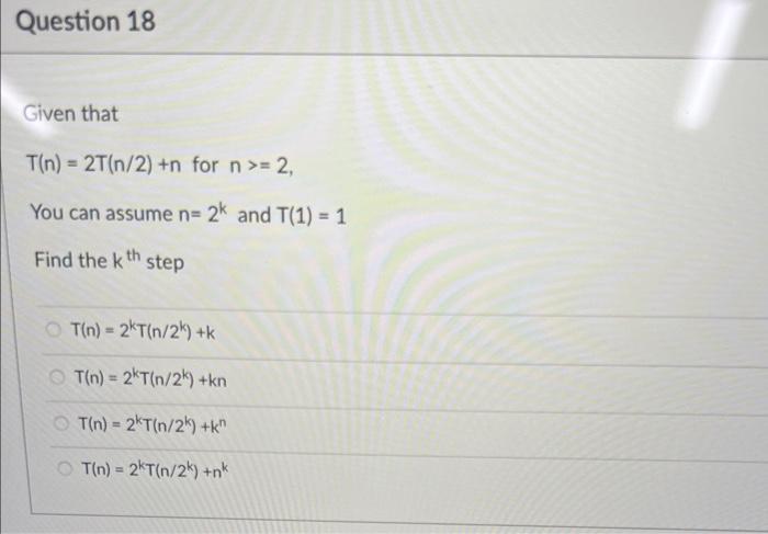 Solved Given that T(n)=2T(n/2)+n for n>=2 You can assume | Chegg.com