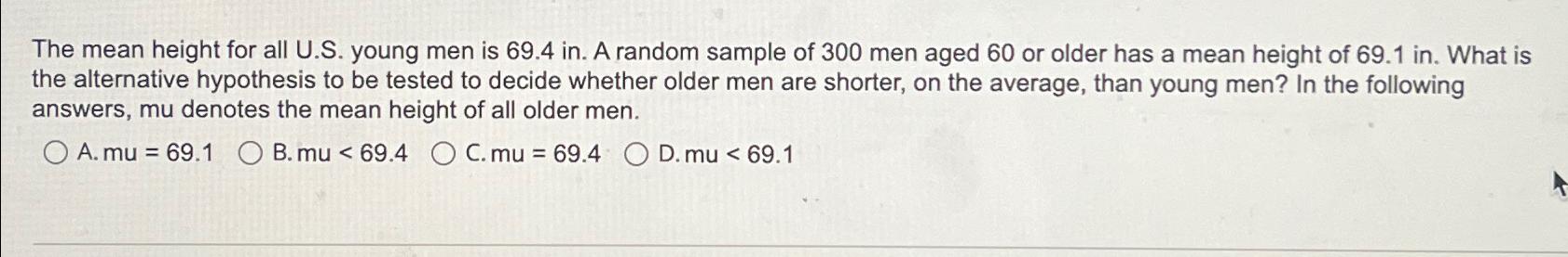 Solved The mean height for all U.S. ﻿young men is 69.4in. ﻿A | Chegg.com