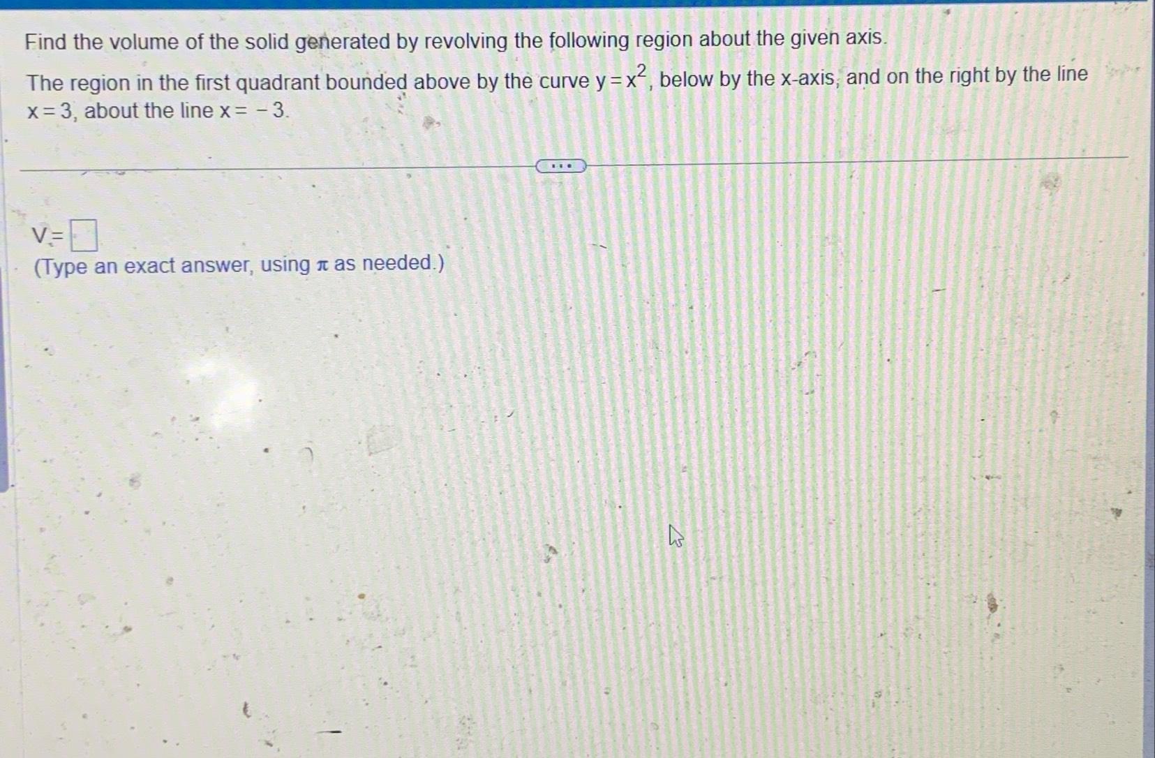 Solved Find the volume of the solid generated by revolving | Chegg.com