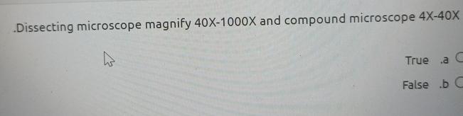 Solved Dissecting microscope magnify 40x-1000x ﻿and compound | Chegg.com