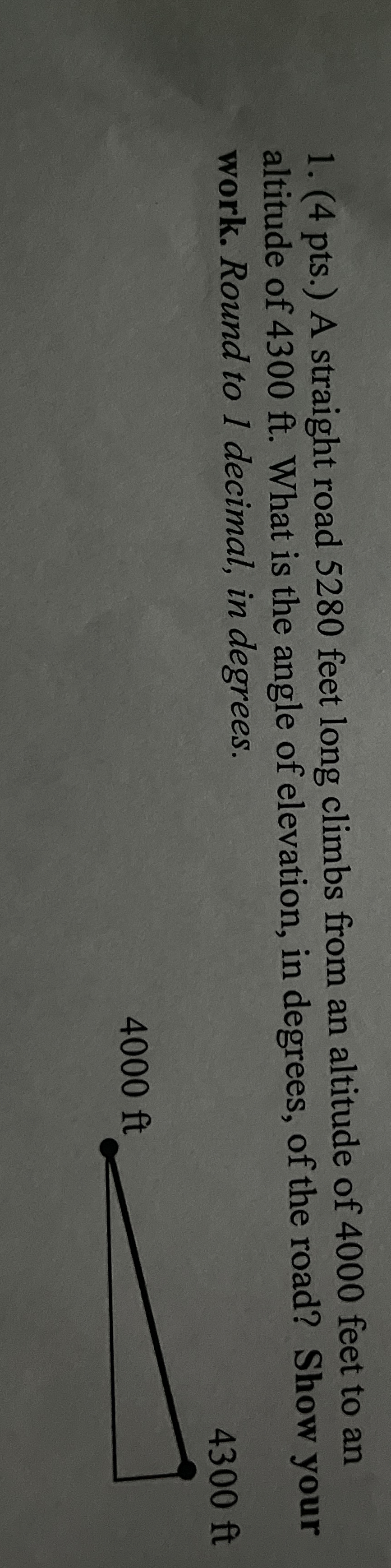 Solved (4 ﻿pts.) ﻿A straight road 5280 ﻿feet long climbs | Chegg.com