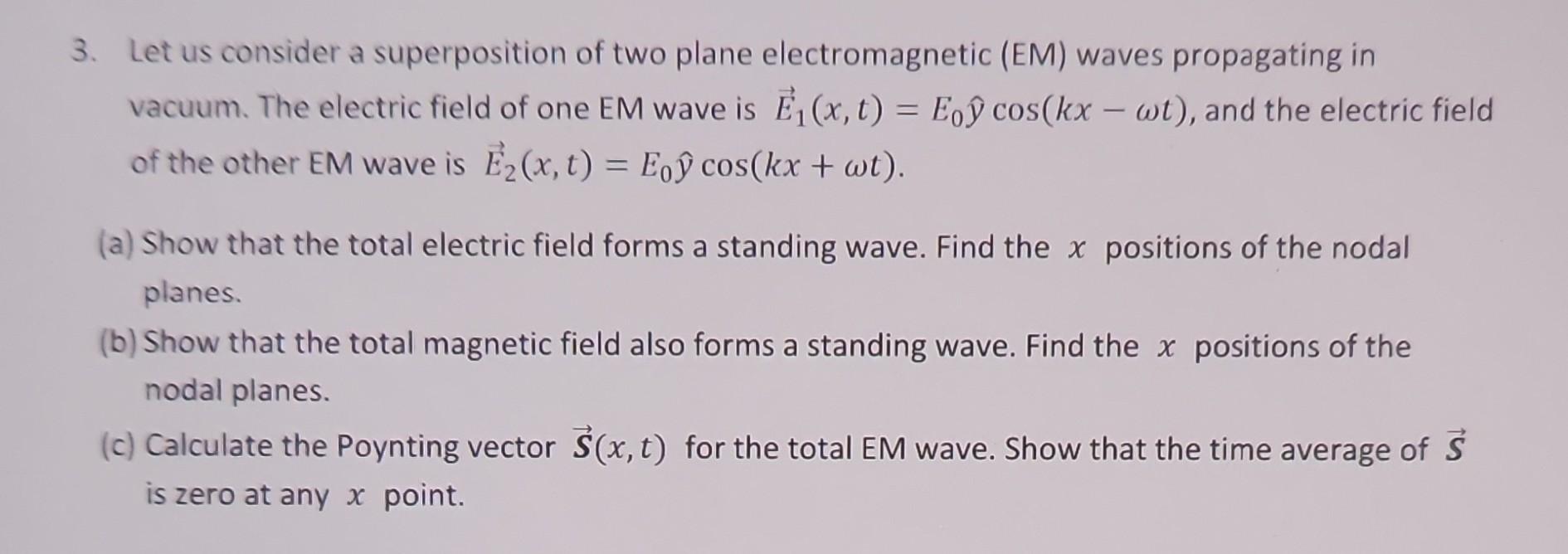 Solved 3. Let us consider a superposition of two plane | Chegg.com