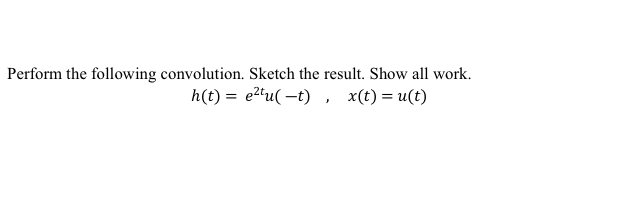 Solved Perform The Following Convolution Sketch The Result