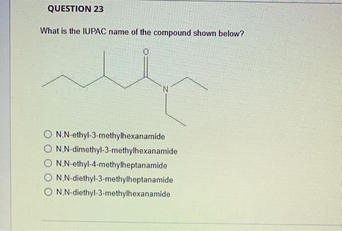 Solved What is the IUPAC name of the compound shown below? | Chegg.com