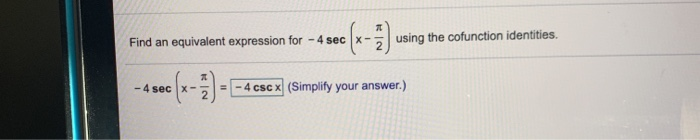 Solved Find an equivalent expression for - 4 using the | Chegg.com