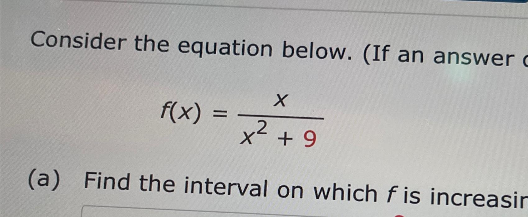Solved Consider the equation below. (If an | Chegg.com