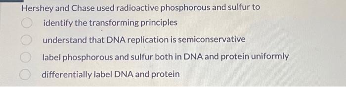 Solved Hershey and Chase used radioactive phosphorous and | Chegg.com