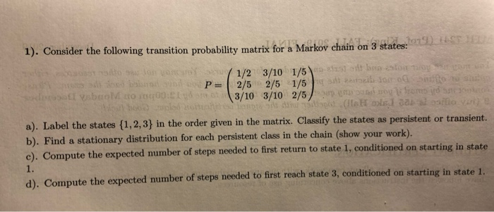 Solved 1). Consider the following transition probability | Chegg.com