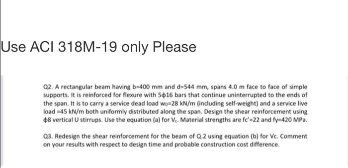 Solved Use ACI 318M-19 only Please Q2. A rectangular beam | Chegg.com