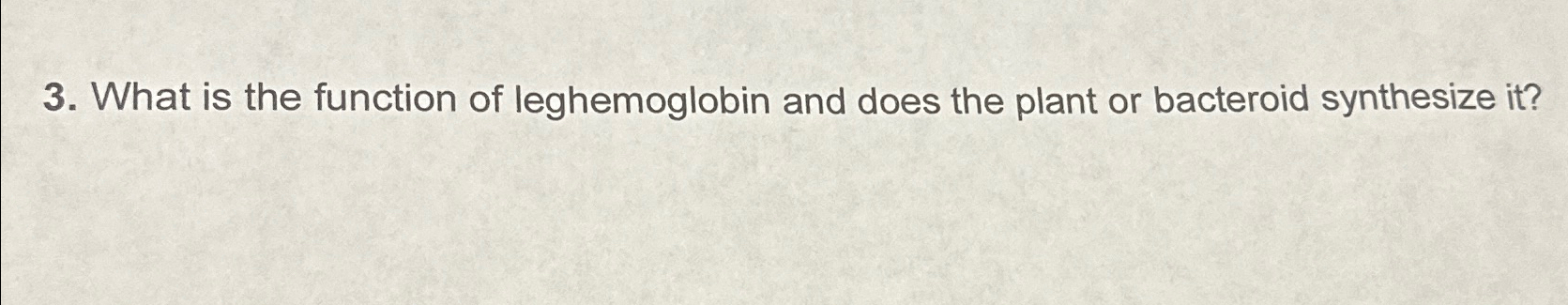 Solved What is the function of leghemoglobin and does the | Chegg.com