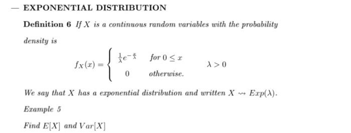 Solved EXPONENTIAL DISTRIBUTION Definition 6 If X is a | Chegg.com