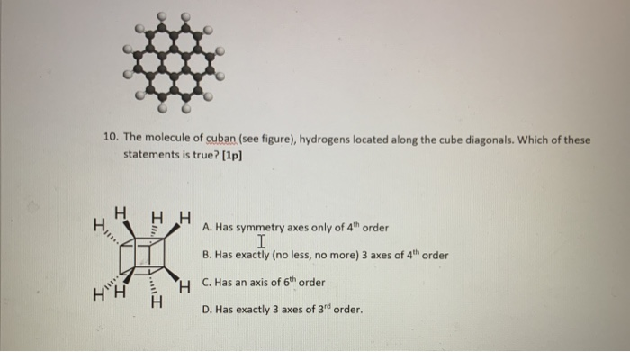 Solved 10. The molecule of cuban (see figure), hydrogens | Chegg.com